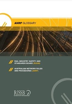 ANRP - Glossary | Rail Industry Safety and Standards Board
